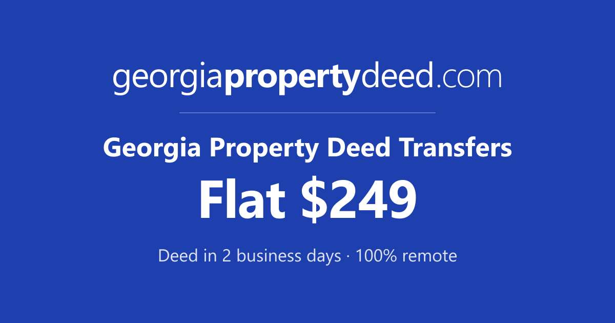 Gwinnett County Deed Transfer — Flat $249 | Lawrenceville, Duluth